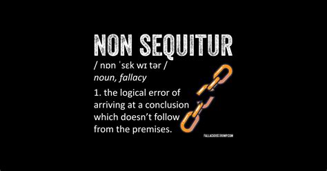 Non Sequitur Fallacy Definition Non Sequitur Sticker Teepublic