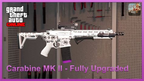 Gta Online Carabine Rifle Mk Ii Mk2 Mkii Fully Upgraded
