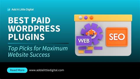 Best Paid Wordpress Plugins Top Picks For Maximum Website Success Add A Little Digital