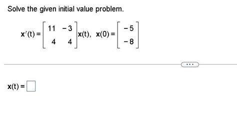 solved solve the given initial value problem x t x t