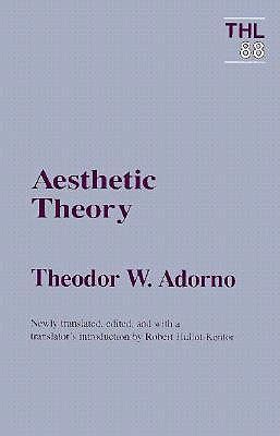 Aesthetic Theory By Theodor W Adorno Reviews Discussion Bookclubs
