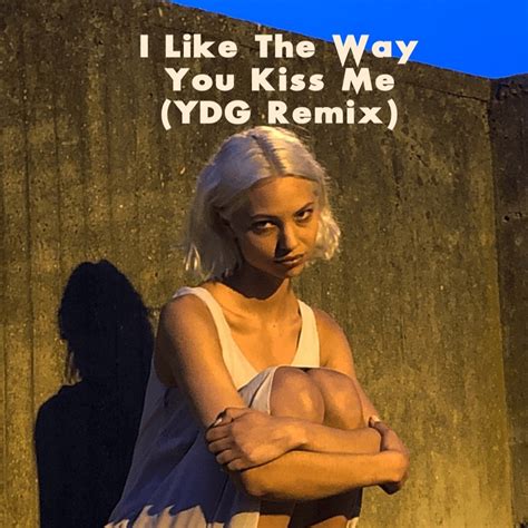 Stream Artemas I Like The Way You Kiss Me YDG Remix By YDG Listen
