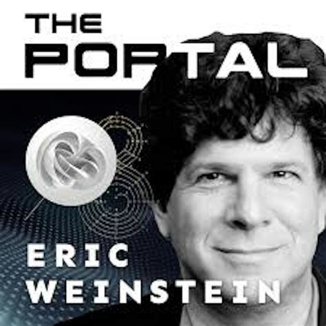 Portal With Eric Weinstein • Podcast Notes