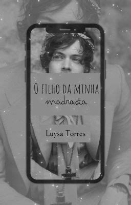O Filho Da Minha Madrasta Cap Tulo Voc Wattpad