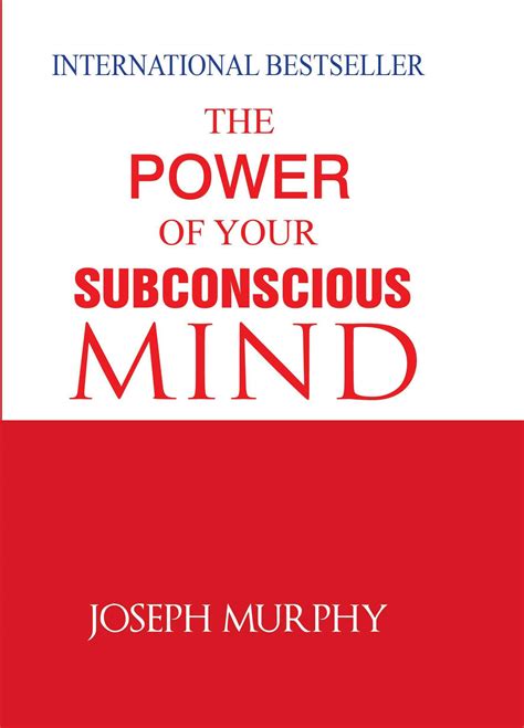 The Power Of Your Subconscious Mind Dr Joseph Murphy Thuprai