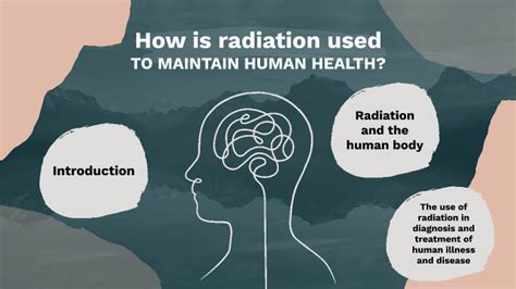 How Is Radiation Used To Maintain Human Health By A P On Prezi