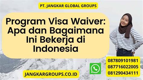 Program Visa Waiver Apa Dan Bagaimana Ini Bekerja Di Indonesia Jangkar Global Groups