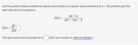 Solved Use The Partial Fractions Method To Express The