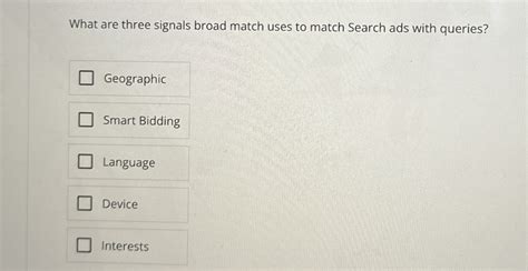 Solved What Are Three Signals Broad Match Uses To Match