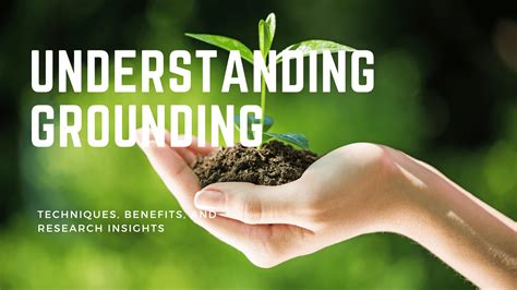 Understanding Grounding Techniques Benefits And Research Insights Tracy Laverty