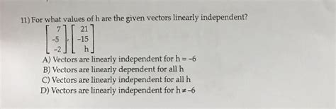 Solved For What Values Of H Are The Given Vectors Chegg