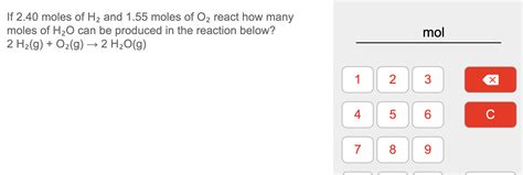 solved if 2 40 moles of h2 and 1 55 moles of o2 react how