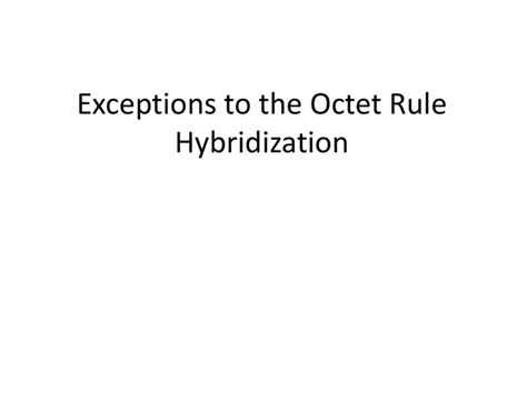 Octet Rule Exceptions Vsepr Hybridization Chemistry Presentation