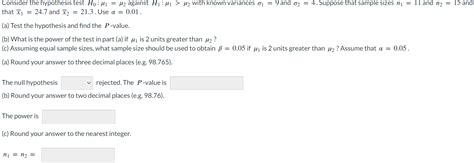 Solved Consider The Hypothesis Test H0μ1μ2 Against