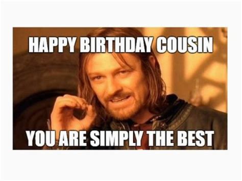 Happy Birthday Meme For Cousin Happy Birthday Cousin Memes