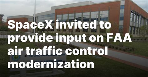 Spacex Invited To Provide Input On Faa Air Traffic Control Modernization Spacenews
