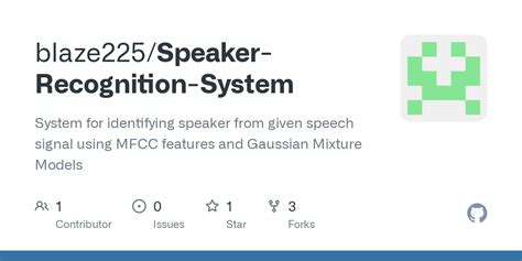 GitHub Blaze Speaker Recognition System System For Identifying Speaker From Given Speech