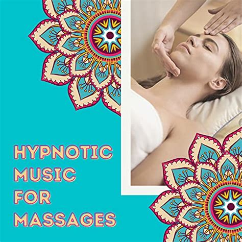 Hypnotic Music For Massages Von Massage Music Relaxing Music For