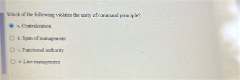 Solved Which Of The Following Violates The Unity Of Command