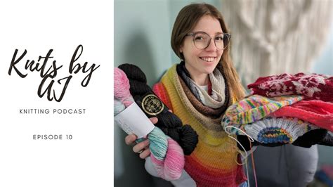 Knits By AJ Knitting Podcast Ep 10 Daft Days Shawl 4 New Cast Ons