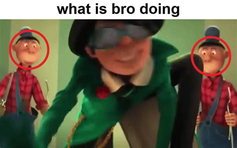 What Is Bro Doing R Memes
