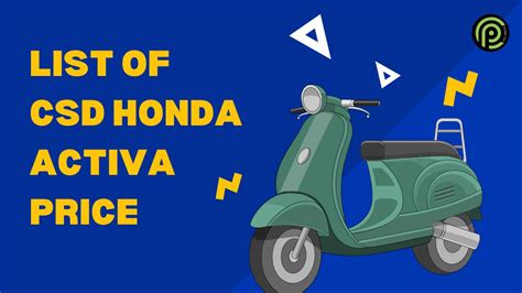 Latest Honda Activa Csd Cost 2024 From Rs 61249 Canteen Cost 2025