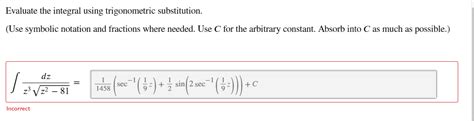 solved evaluate the integral using trigonometric