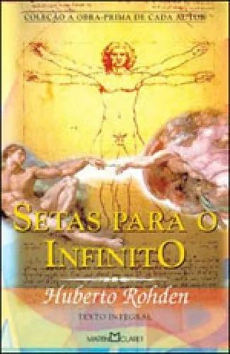 setas para o infinito vol 179 de rohden huberto editora martin