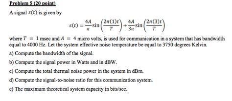 Solved A Signal S T Is Given By S T Sin Sin Where T Chegg Com