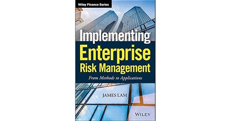 Implementing Enterprise Risk Management From Methods To Applications By James Lam
