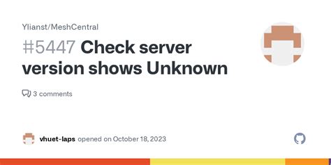 Check Server Version Shows Unknown Issue 5447 Ylianst MeshCentral