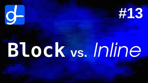 Block Level Elements Inline Elements And Indentation • Web Development 13 Youtube