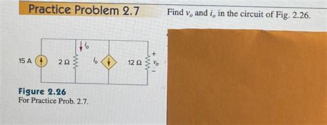 Solved Practice Problem Find Vo And Io In The Circuit Chegg Com