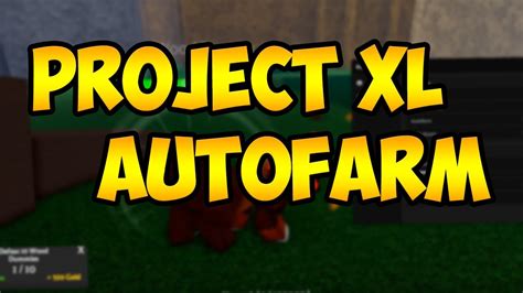 PROJECT XL AUTOFARM ROBLOX EXPLOIT YouTube
