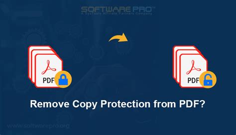 Remove Copy Protection From PDF Using Smart Techniques