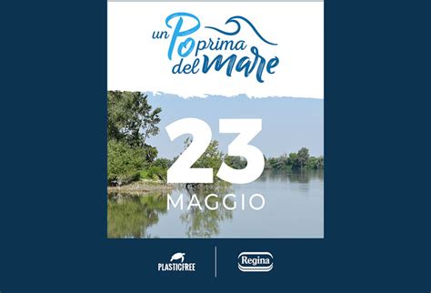 Sofidels Regina Brand Alongside “po Before The Sea” Initiative