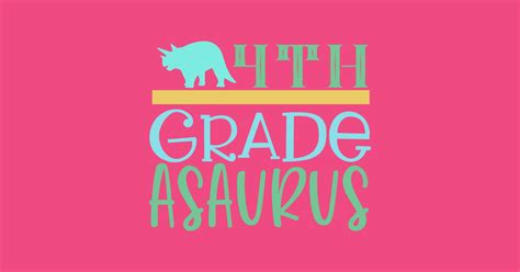 4th Grade Asaurus 4th Grade Asaurus T Shirt Teepublic