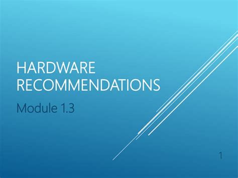 1 3 Hardware Recommendations Ppt