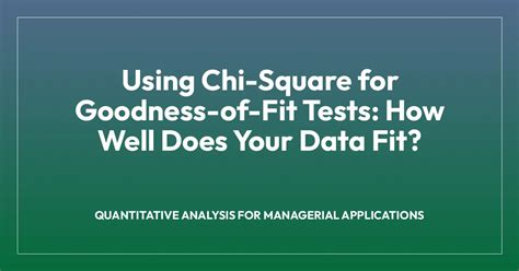 Using Chi Square For Goodness Of Fit Tests How Well Does Your Data Fit