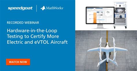 Evtol Simulink Speedgoat Advancedairmobility Hil Testing Digitaltwins Speedgoat