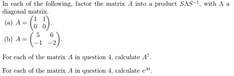 Solved In Each Of The Following Factor The Matrix A Into A Chegg Com