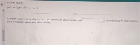 Solved Solve The Equation 4x2 3x2y Dx X2y3x1 Dy 0 An Chegg