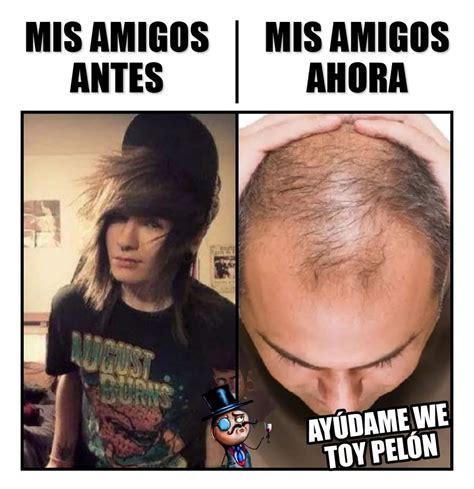Mis Amigos Antes Mis Amigos Ahora Ay Dame We Toy Pel N Memes