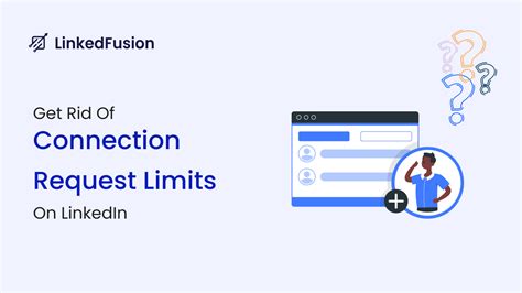 Master LinkedIn Connection Requests Overcome 2025 Limits