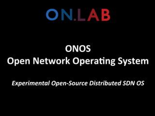 Onos Open Network Operating System Ppt