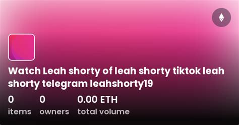 Watch Leah Shorty Of Leah Shorty Tiktok Leah Shorty Telegram