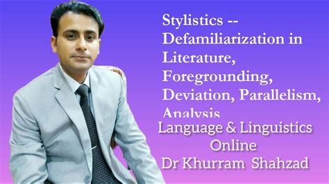 Stylistics Defamiliarization In Literature Foregrounding Deviation