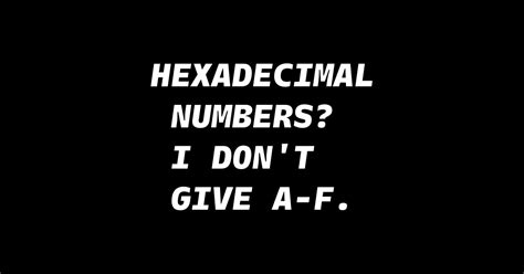 Hexadecimal Numbers White Font Hexadecinal Sticker Teepublic