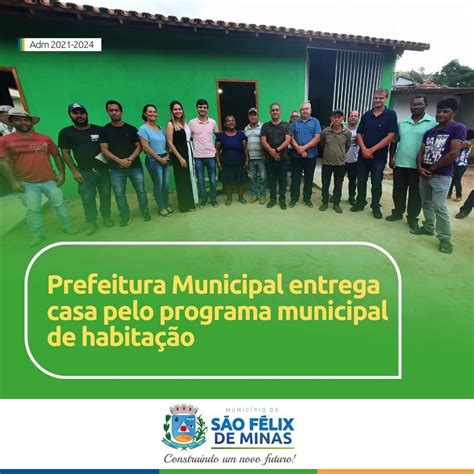Prefeitura De São Félix De Minas Entrega De Casa Pelo Programa