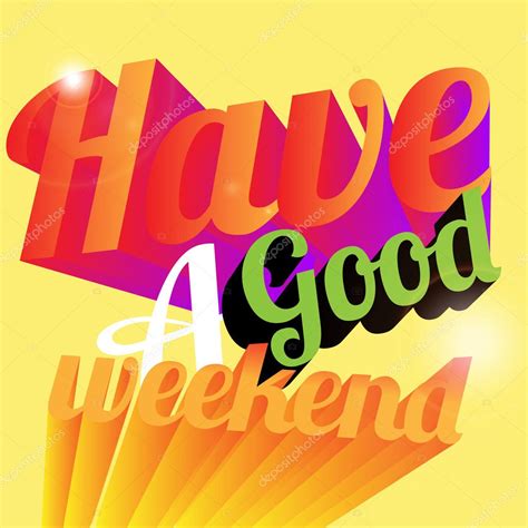 Free Have A Great Weekend Clipart Download Free Have A Great Weekend